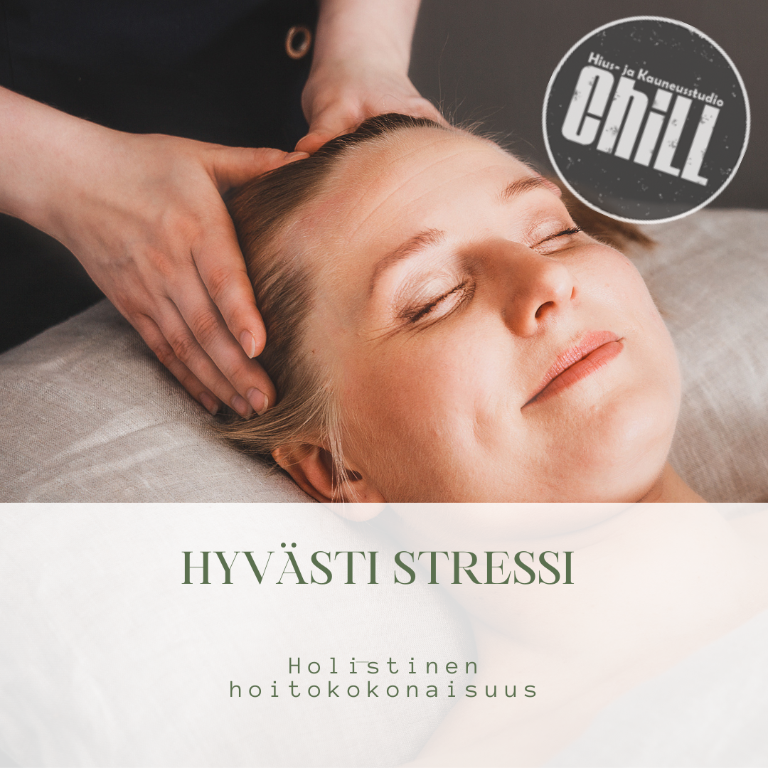 Hyvästi stressi -hemmotteluhoito - Studio Chill